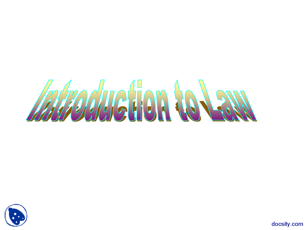 Introduction - Intro to Law - Lecture Slides | Slides Law | Docsity
