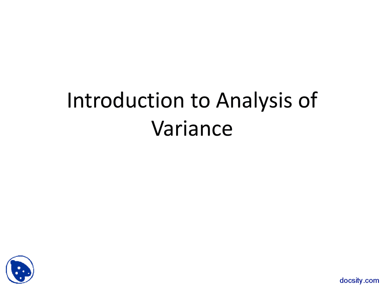 Introduction To Analysis Of Variance Statistical Analysis Lecture