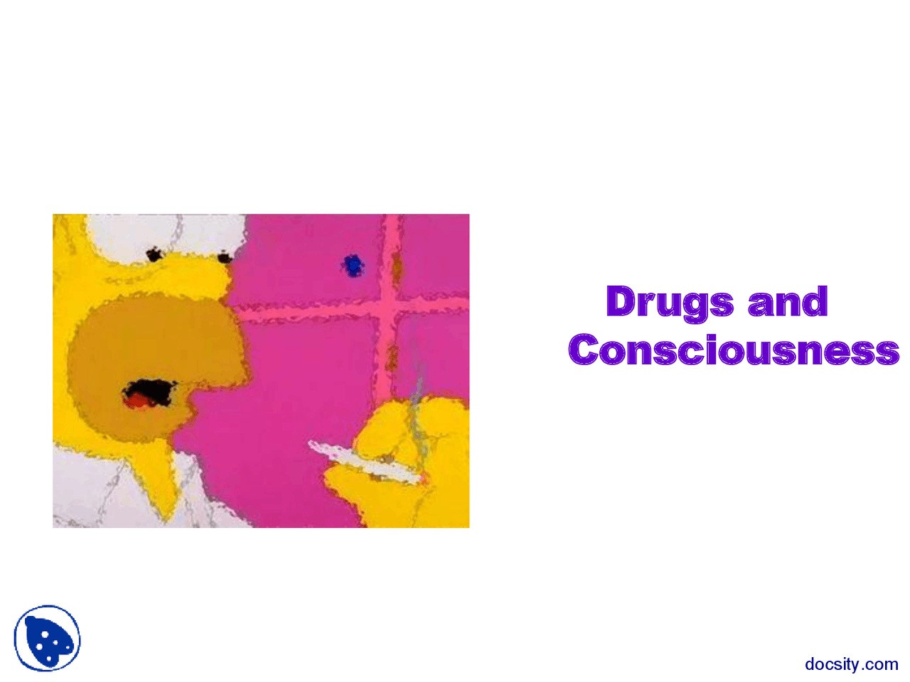 Drugs and Consciousness - General Psychology - Lecture Slides - Docsity