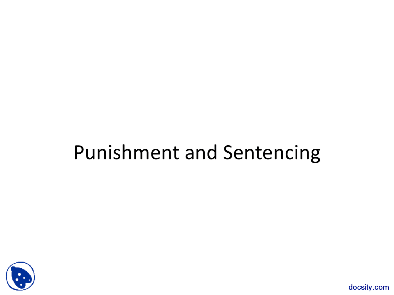 Punishment and Sentencing - Introduction to Criminal Justice - Lecture ...