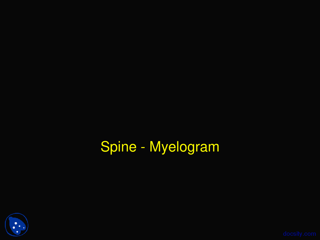 Spine Myelogram Radiology Lab Lecture Slides Docsity