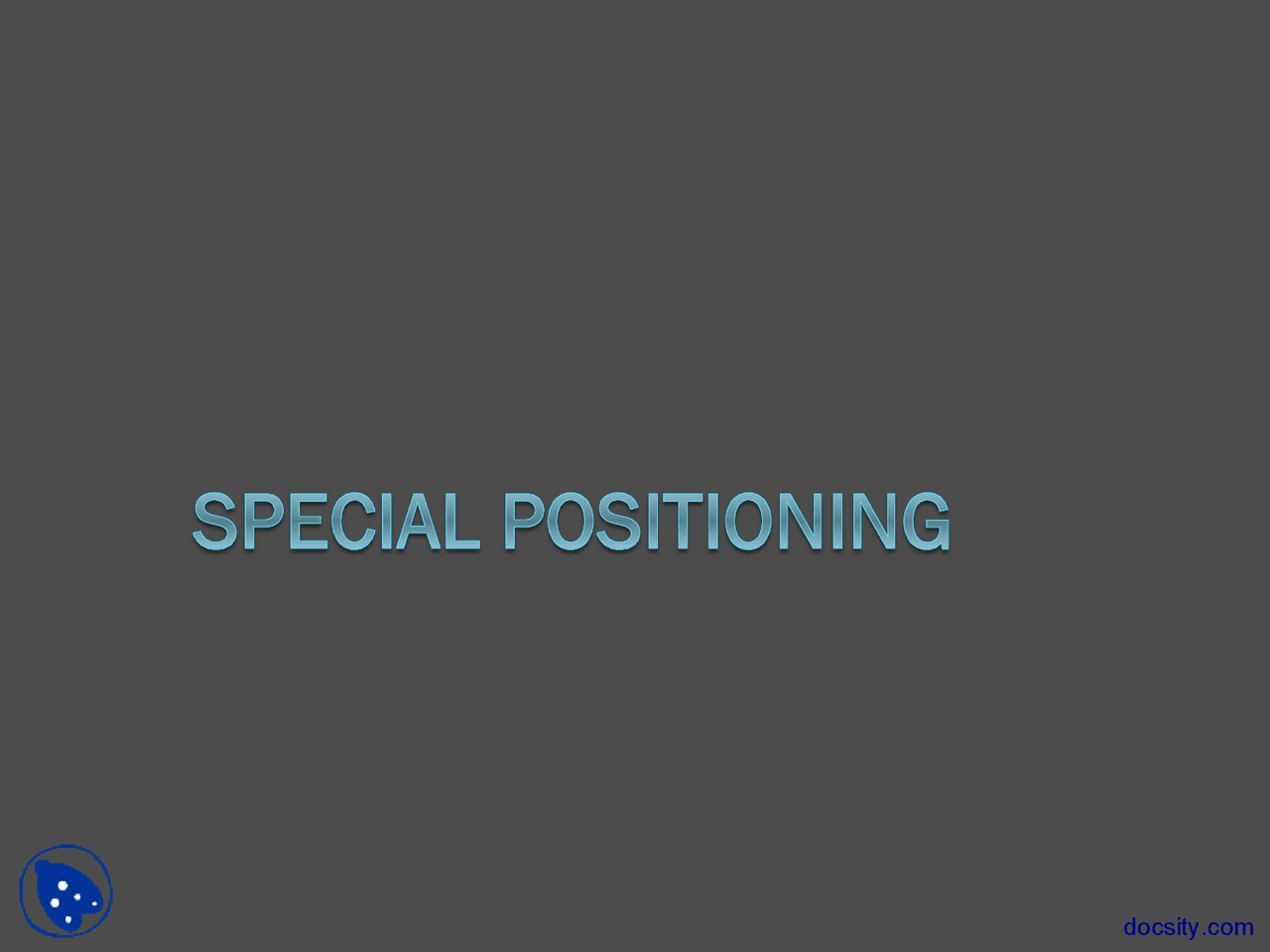 Special Positioning Radiology Lecture Slides Docsity