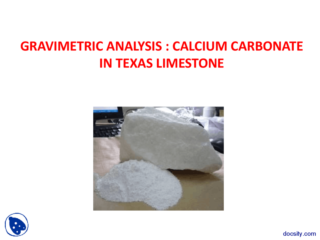 Gravimetric Analysis - General Chemistry I - Lab Lecture Slides - Docsity