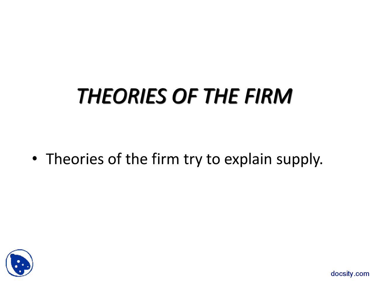 Firm Theories - Microeconomics and Public Policy - Lecture Slides - Docsity