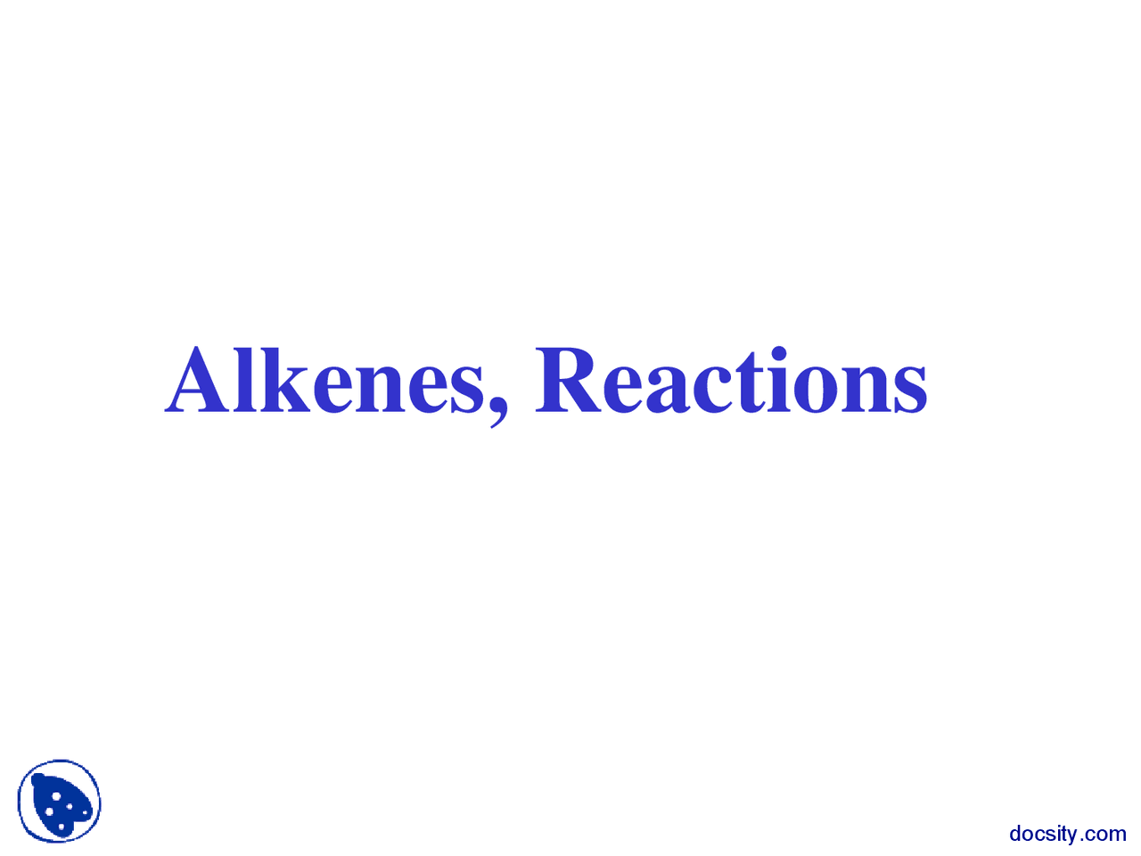 Alkenes Reaction Organic Chemistry I Lecture Slides Slides