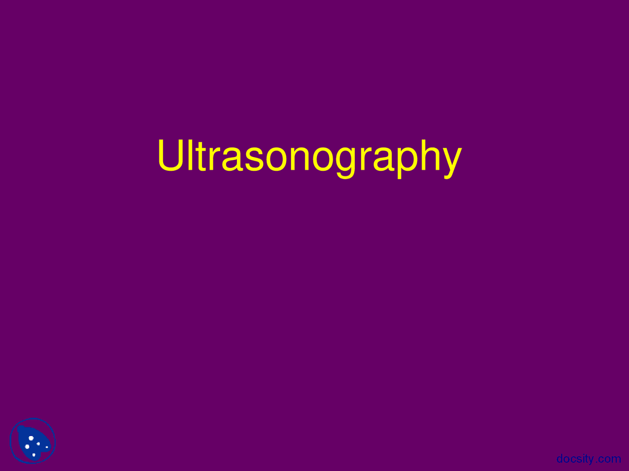 Ultrasonography Radiology Lecture Slides Docsity