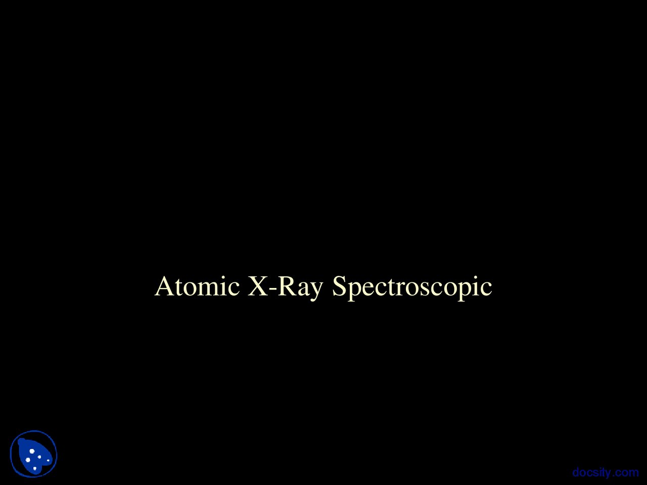 Atomic X Ray Spectroscopic Instrumental Chemistry Lecture Slides