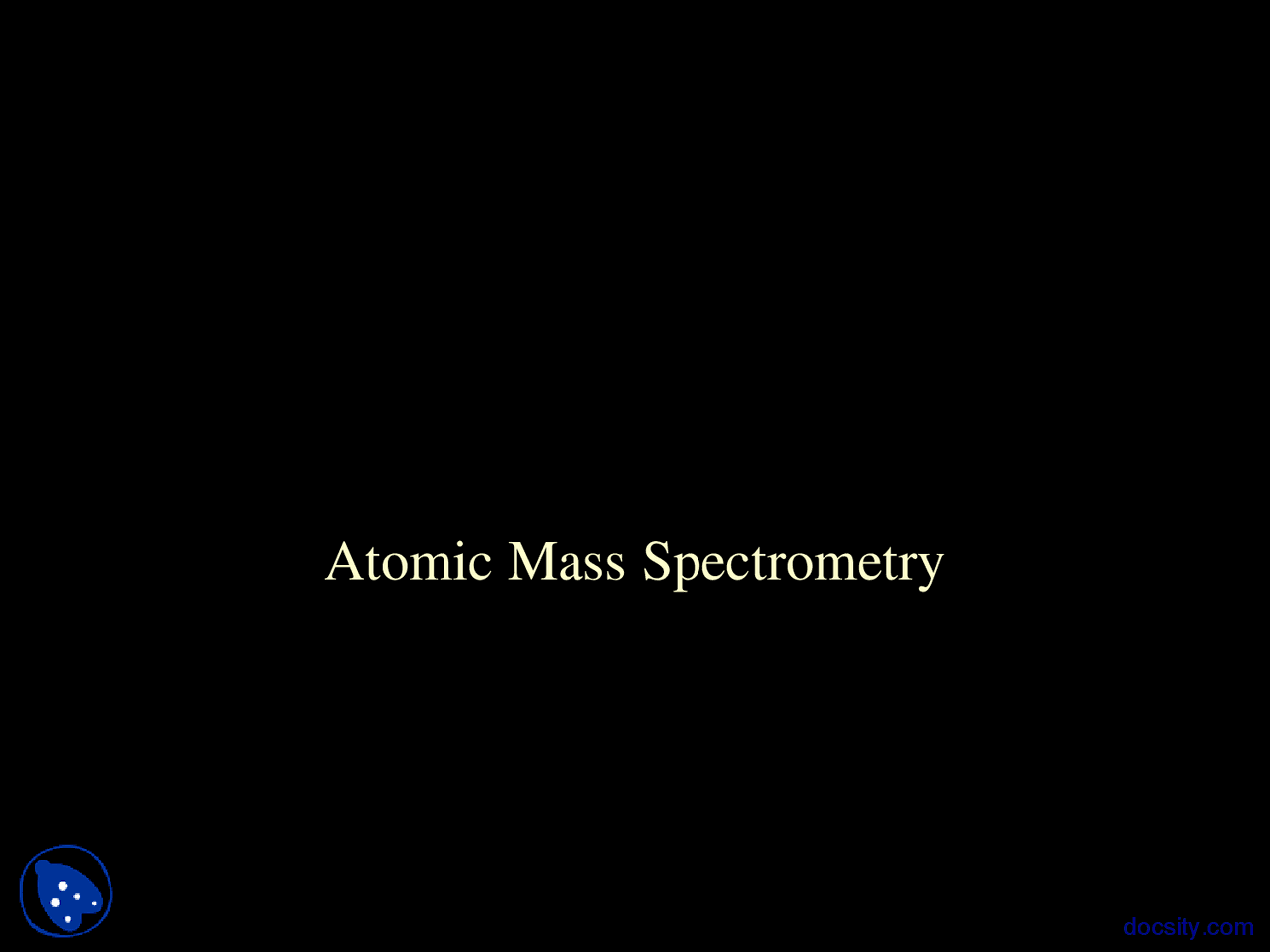 Atomic Mass Spectrometry Instrumental Chemistry Lecture Slides