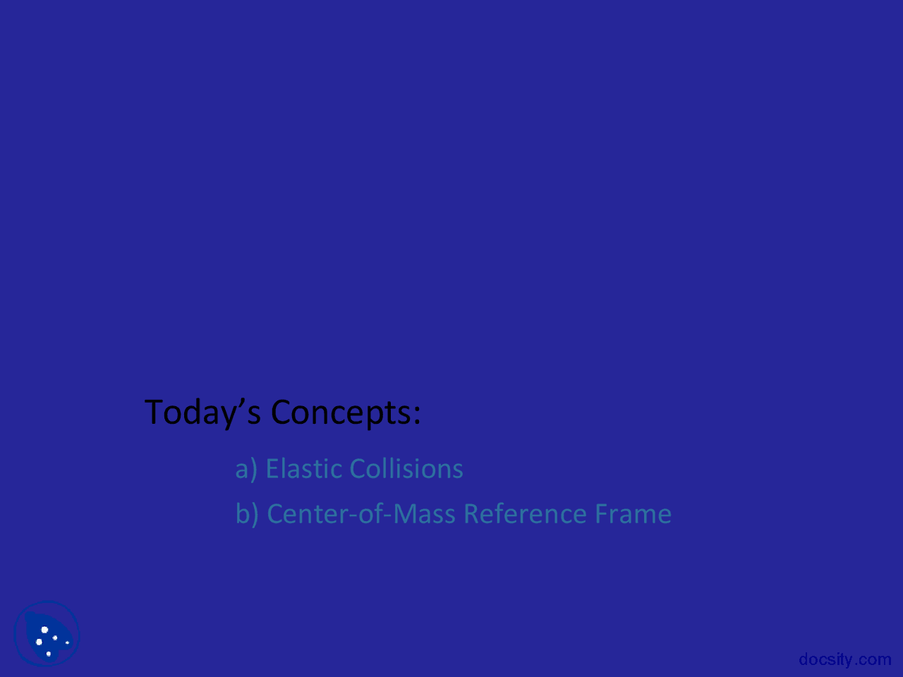 Elastic Collisions Physics For Scientists And Engineers I Lecture