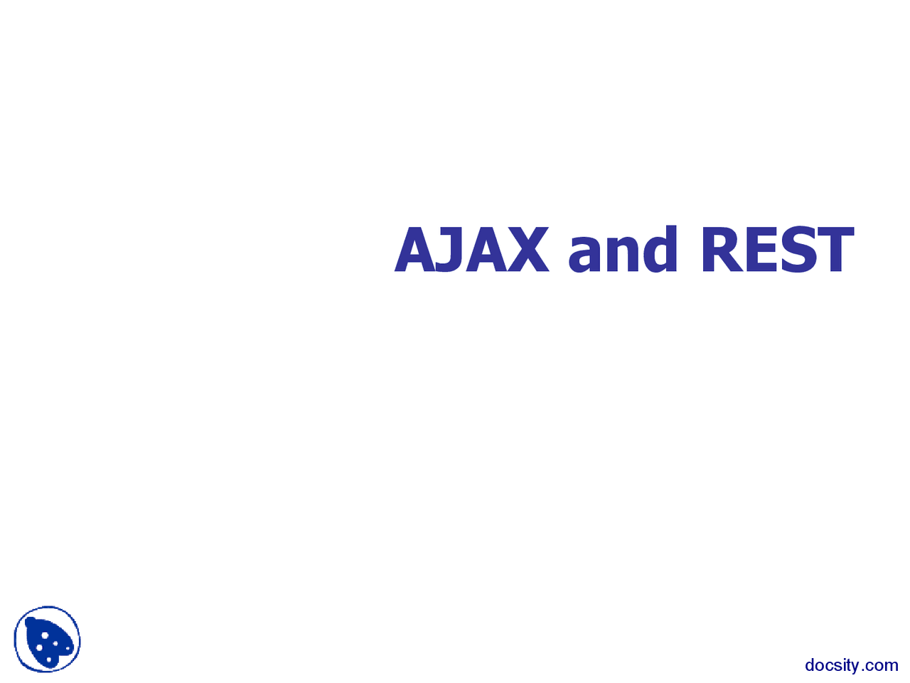 AJAX and REST - Web Programming - Lecture Slides - Docsity