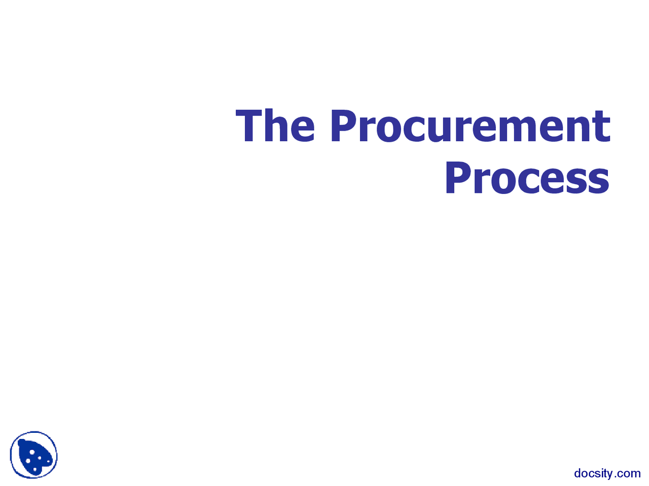 Procurement Process - Business Processes - Lecture Slides - Docsity