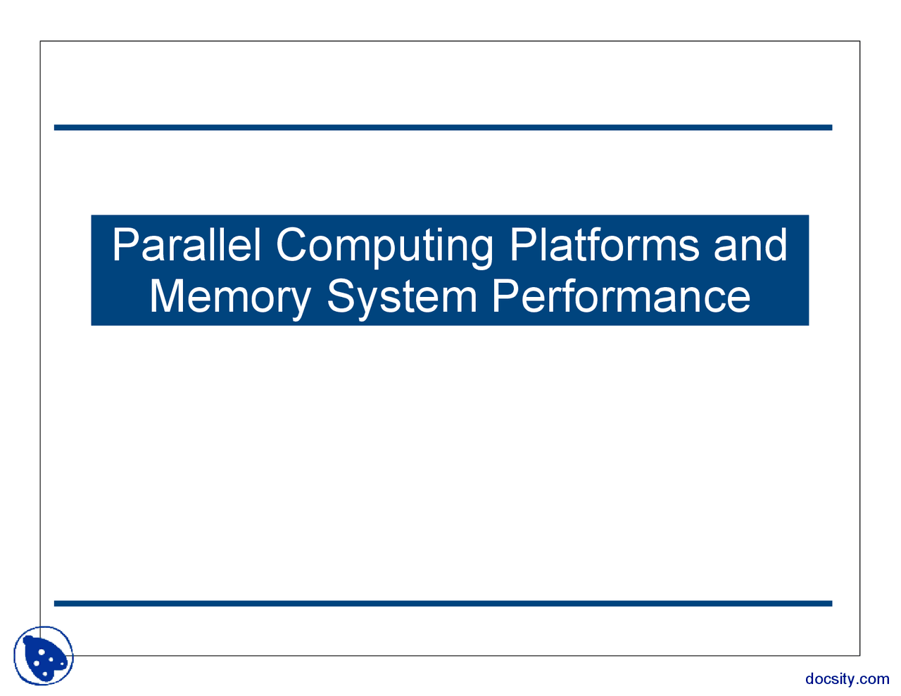 Parallel Platforms Parallel Computing Lecture Slides Docsity