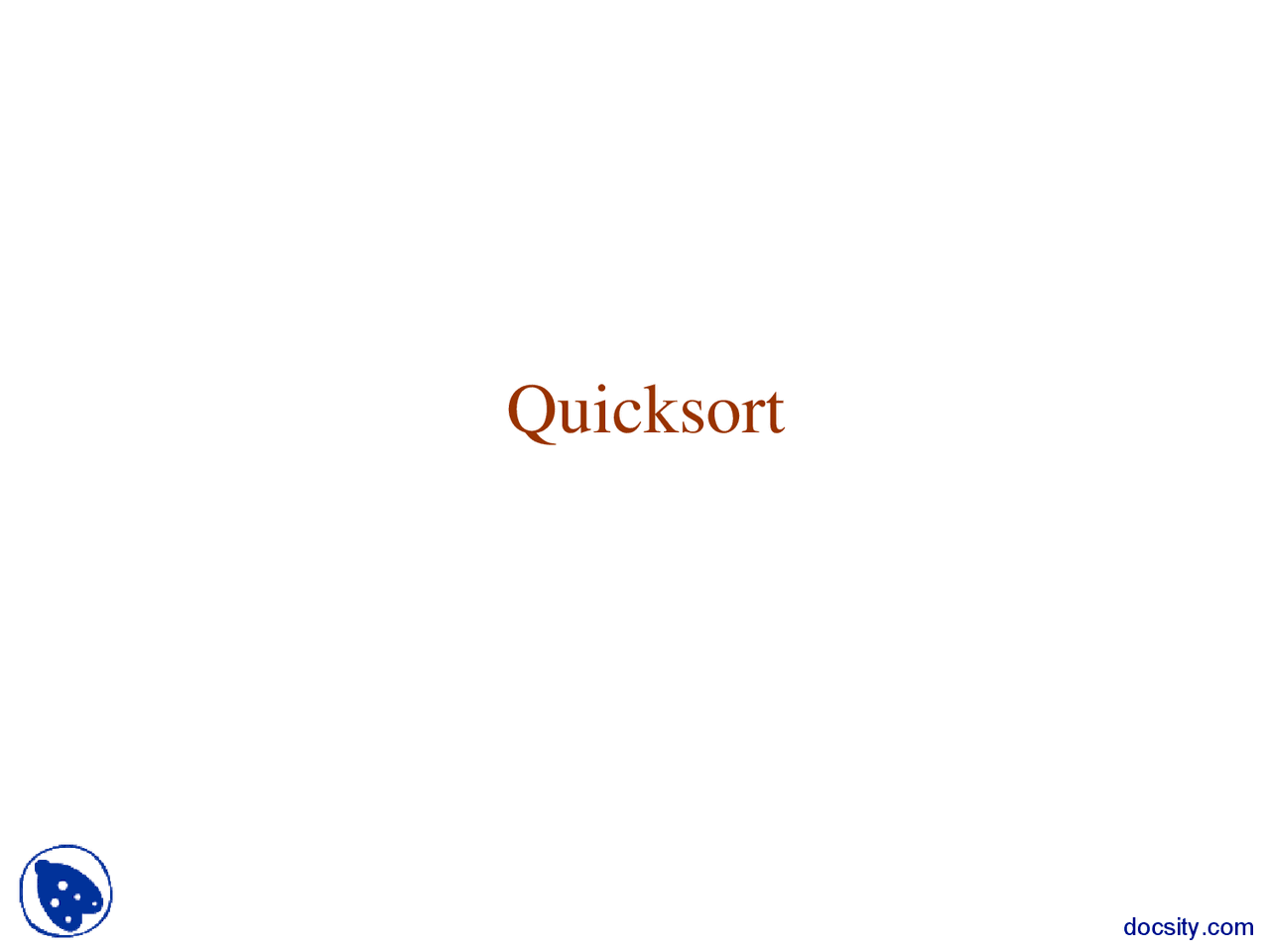Quicksort - Programming Languages and Techniques II - Lecture Slides - Docsity