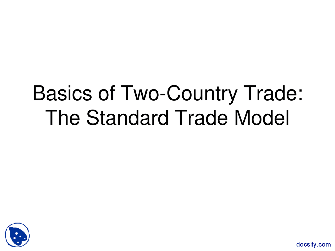 Standard Trade Model - International Economics - Lecture Slides - Docsity