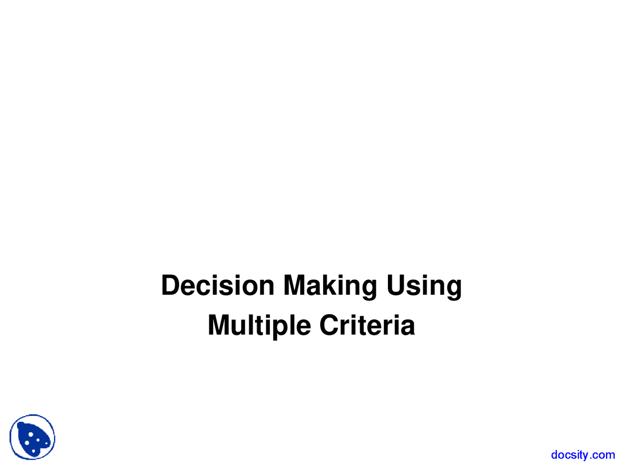 Decision Making Using Multiple Creteria Industrial Engineering