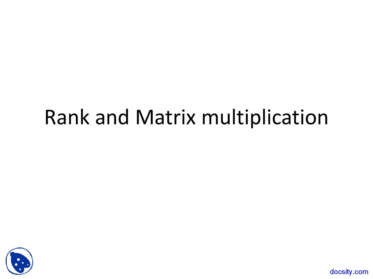 Rank And Matrix Multiplication Advanced Engineering Math Lecture