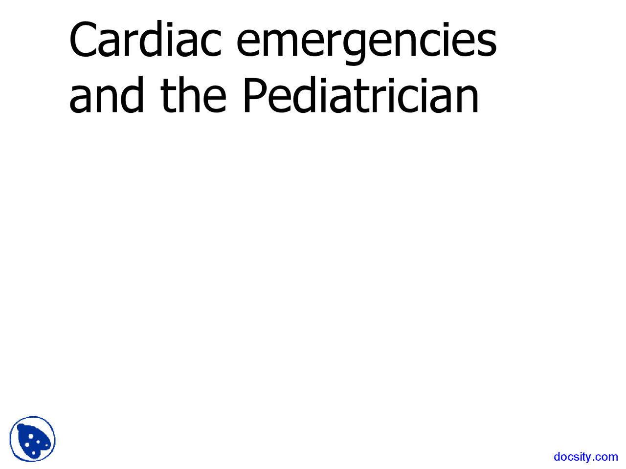 Cardiac Emergencies And Pediatrician Pediatric Lecture Slides Docsity
