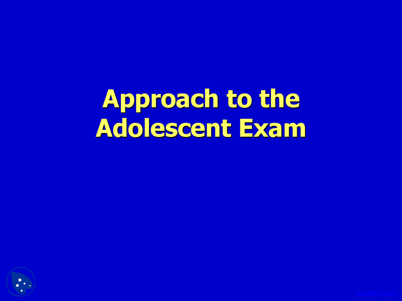 Adolescent Exam Pediatric Lecture Slides Docsity