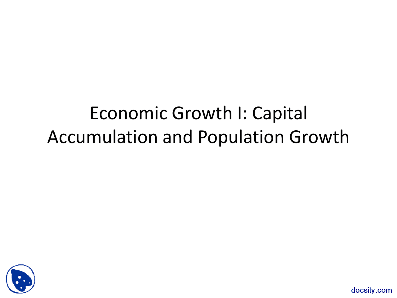 Economic Growth Macroeconomic Analysis Lecture Slides Docsity