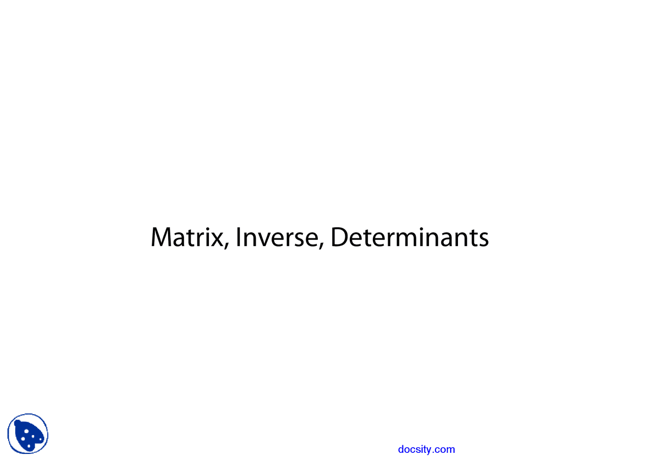 Matrix, Inverse, Determinant - Advanced Engineering Math - Tutorial Slides - Docsity