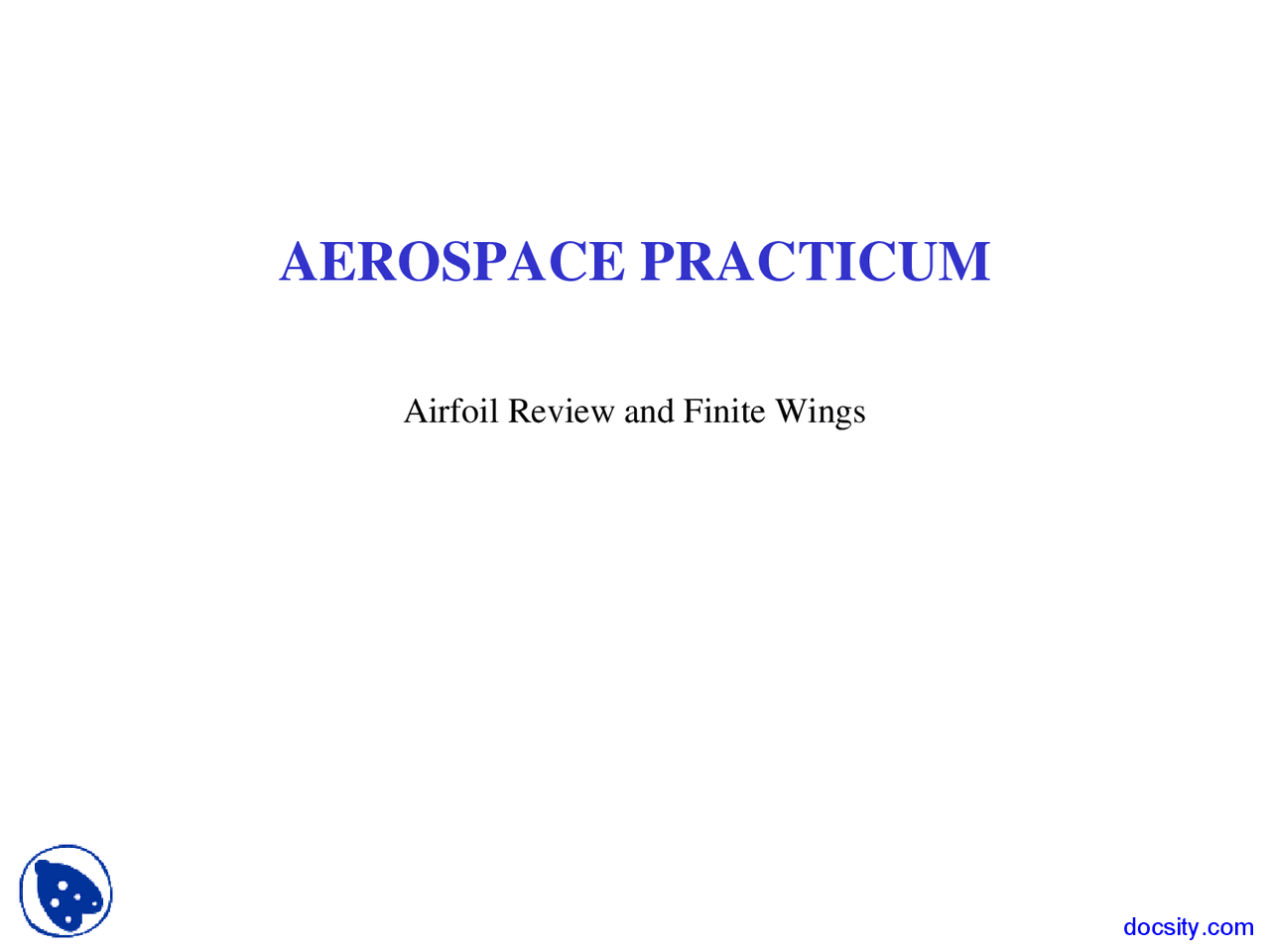 Airfoil Review And Finite Wings Aerospace Practicum Lecture Slides