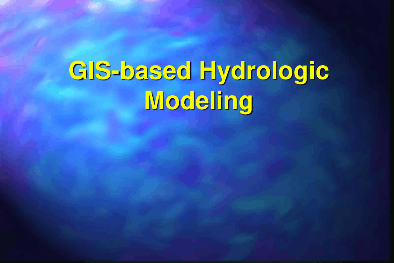 Gis Based Hydrologic Modeling Surface Hydrologic Processes And Modeling Lecture Slides Docsity