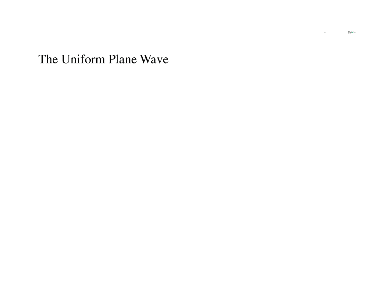 The Uniform Plane Wave - Electromagnetics - Lecture Slides | Slides ...