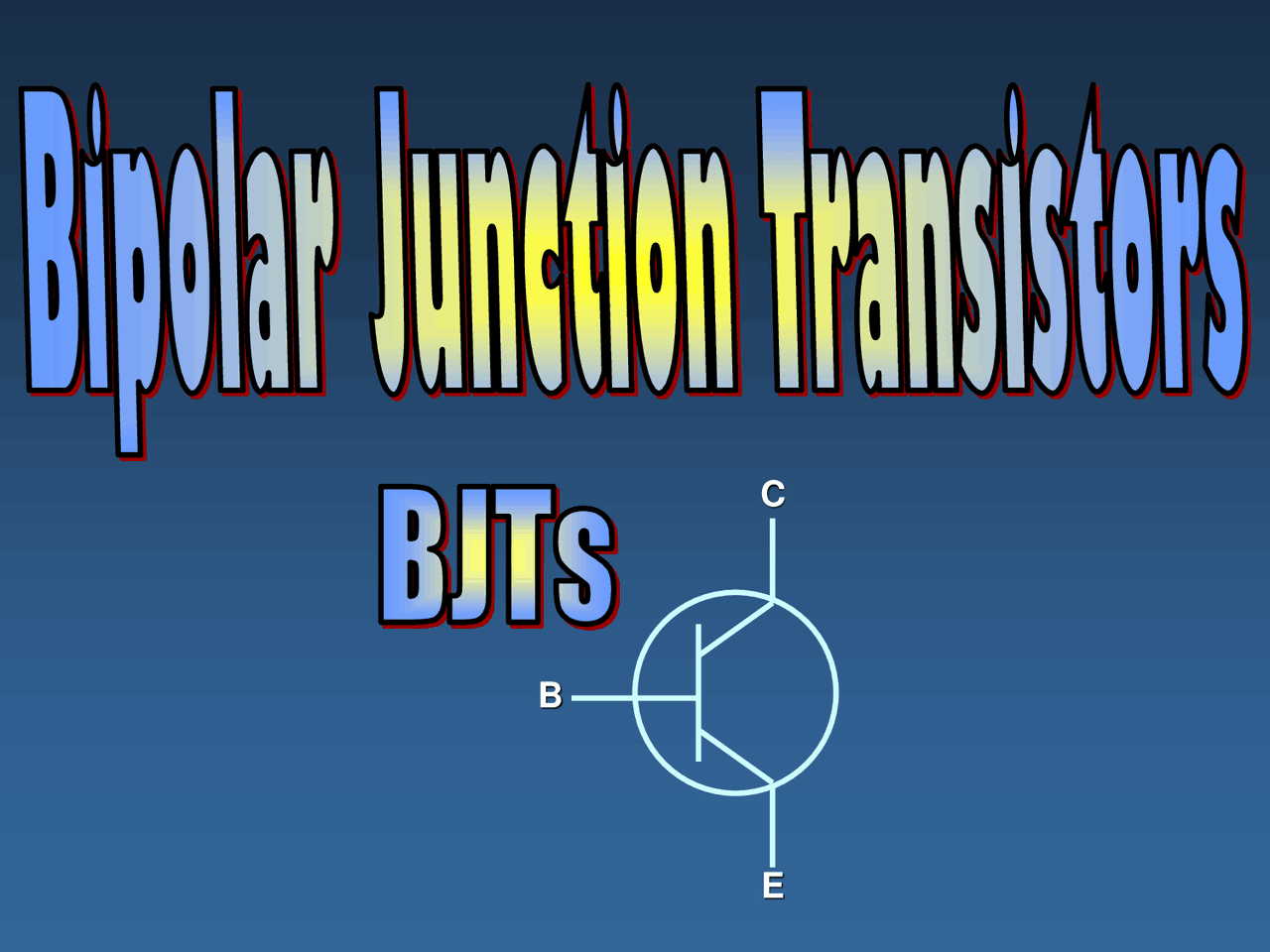 Bipolar Junction Transistors Electronics I Lecture Slides