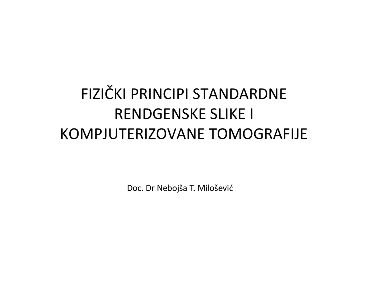 Fizičk Princip Rendgenske Slike Slajdovi Predlog Fizika Docsity
