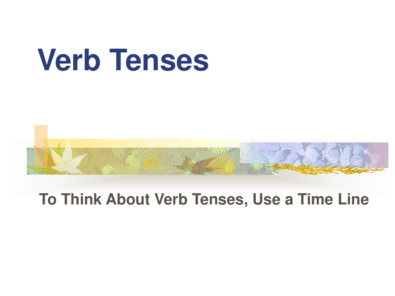 Verb Tense Time Line English Language Lecture Slides Docsity verb-tense-time-line-english-language-lecture-slides-docsity
