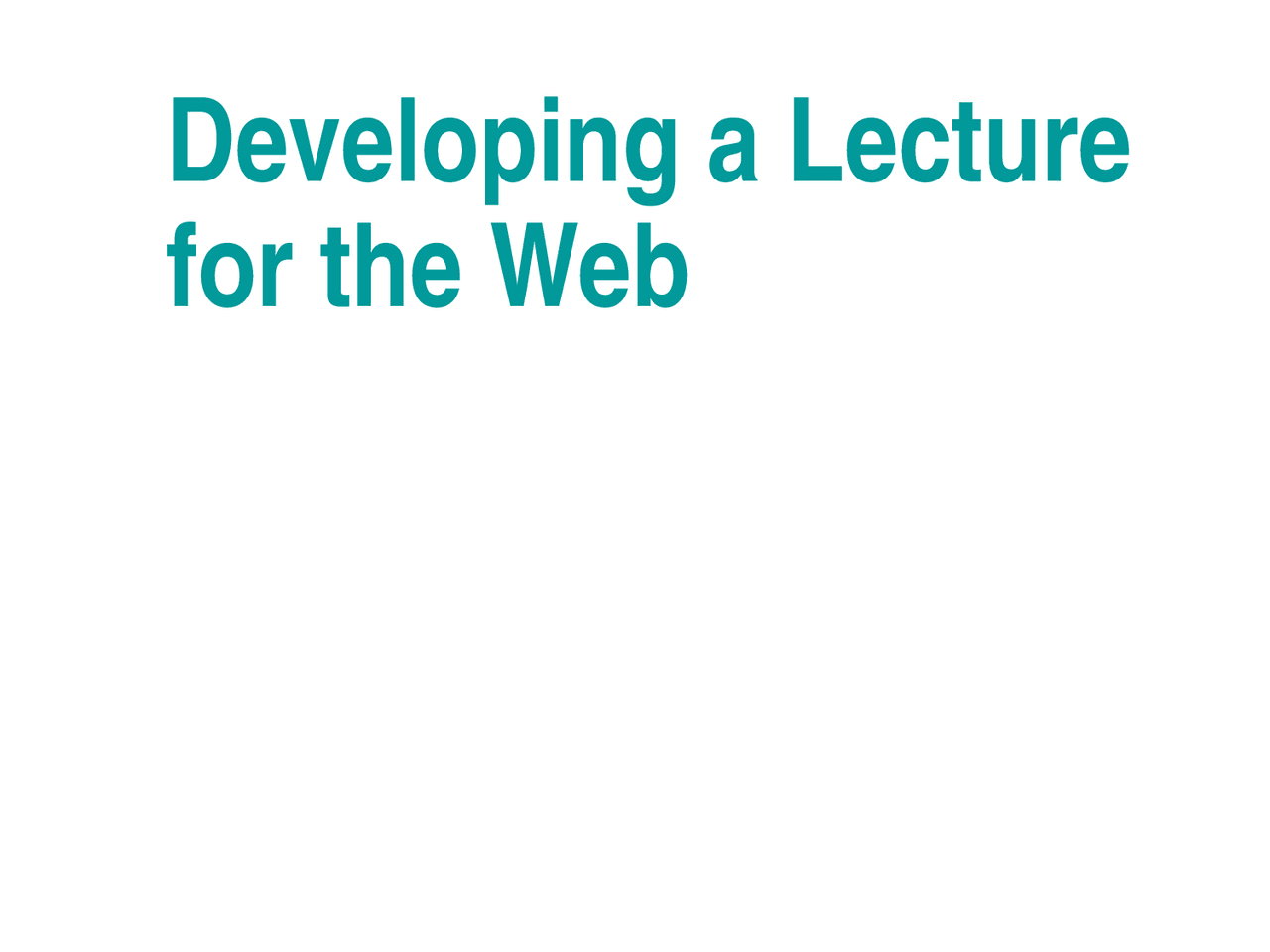 Developing A Lecture For The Web Health Lecture Slides Docsity