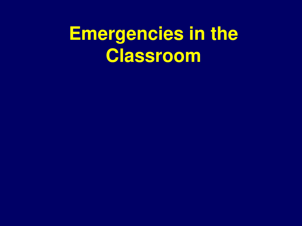 Emergencies in the Classroom - Health - Lecture Slides - Docsity