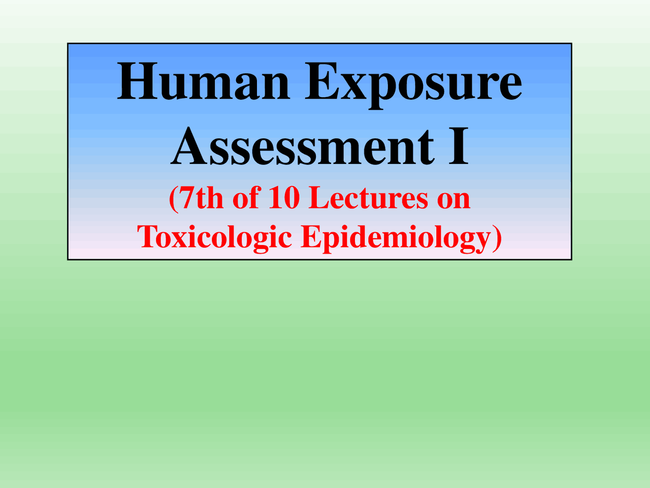 Human Exposure Assessment Health Lecture Slides Docsity