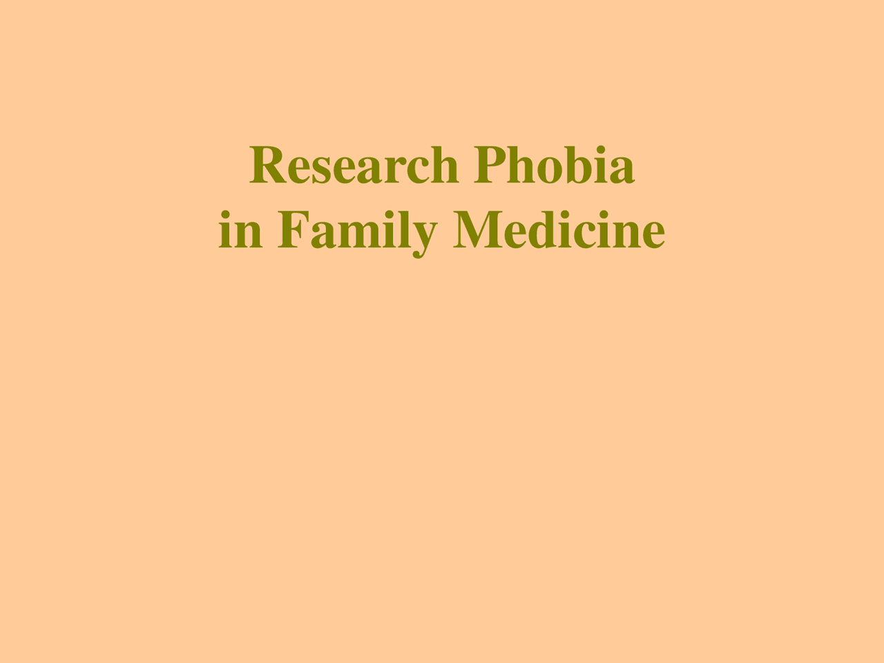 Overcoming 'Research Phobia' in Family Medicine: History, Myths, and ...