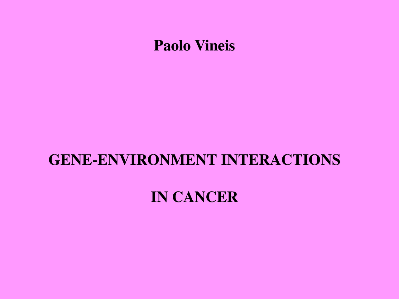 Paolo Vineis - Health - Lecture Slides - Docsity
