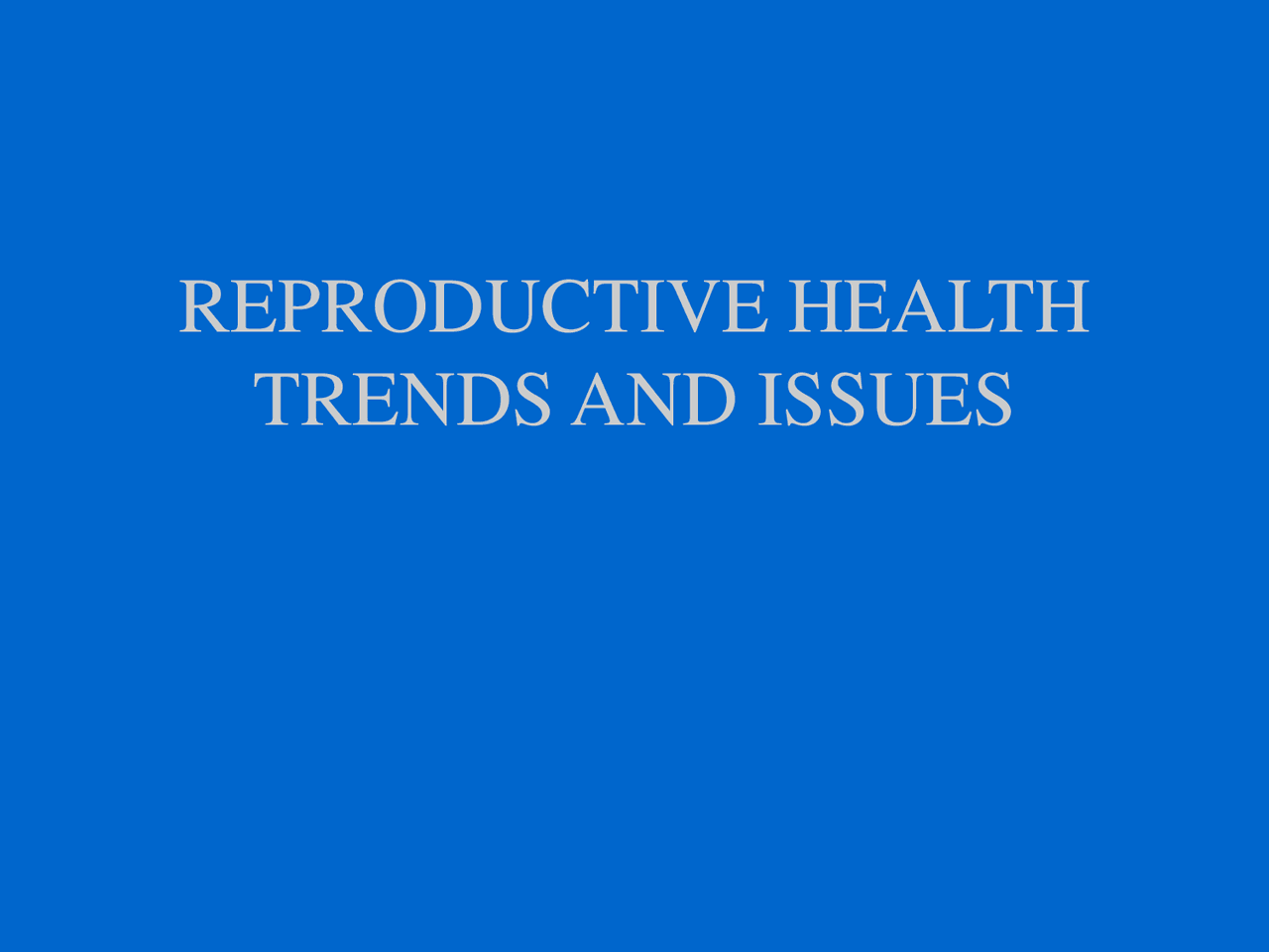 Reproductive Health Health Lecture Slides Slides Public Health