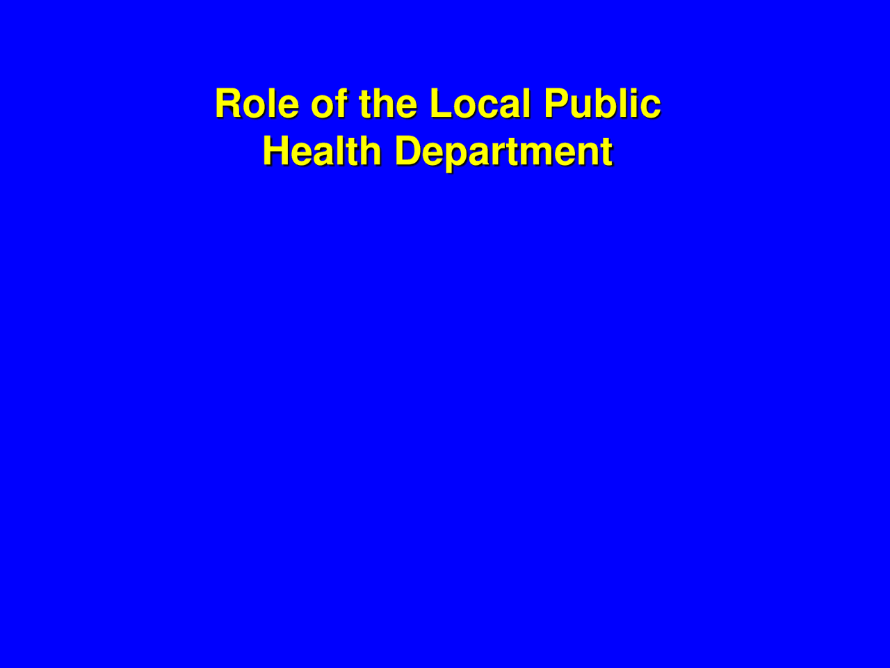 Role of Local Public Health Department - Health - Lecture Slides - Docsity