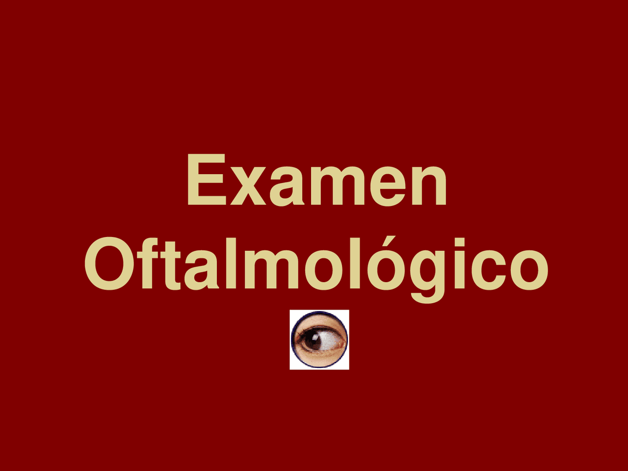 Apuntes sobre el Examen Oftalmológico Parte1 | Prove d'esame of ...