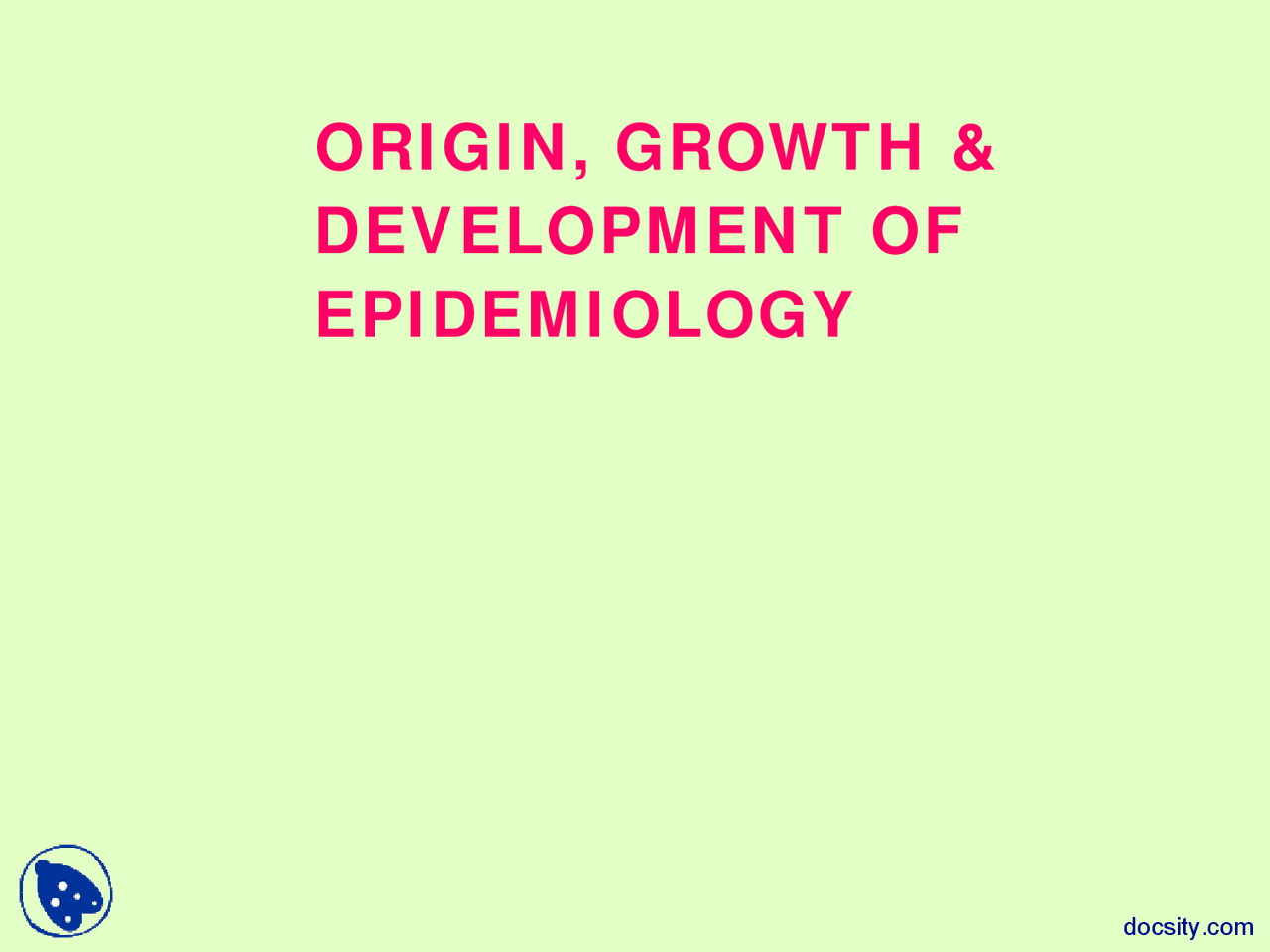 Origin, Growth - Health - Lecture Slides - Docsity