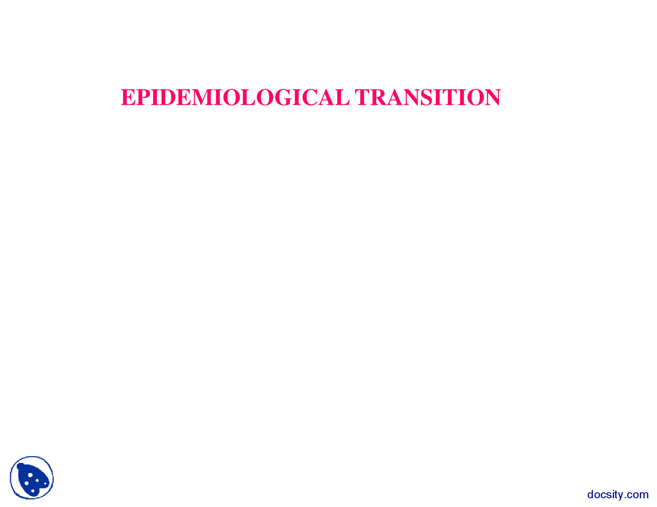 Epidemiology Transition Health Lecture Slides Docsity