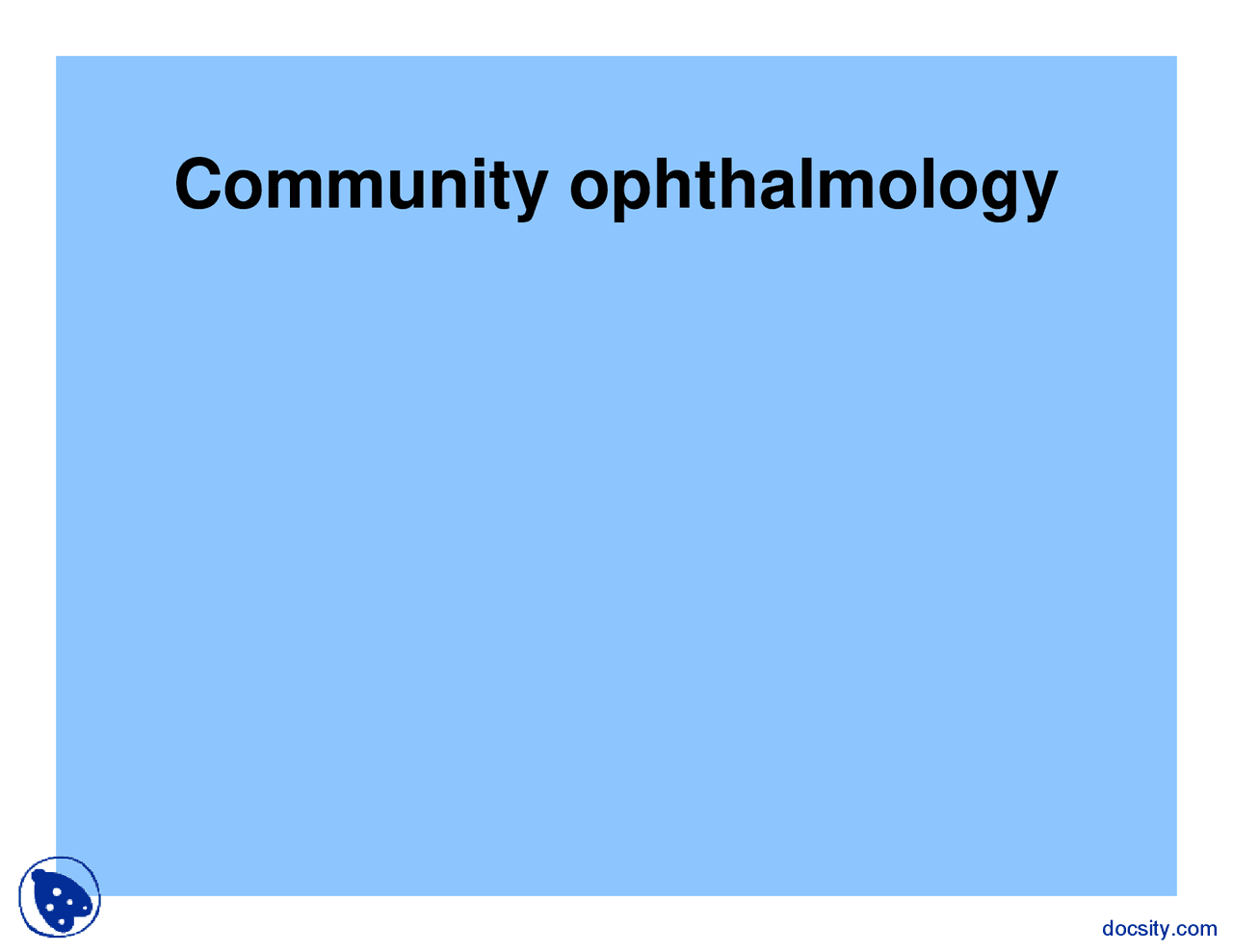 Community Ophthalmology - Health - Lecture Slides - Docsity