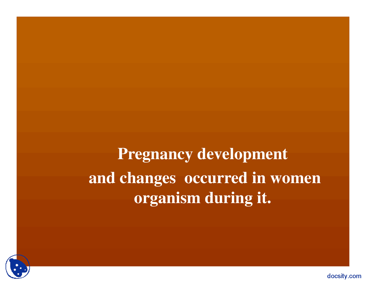 Pregnancy Development Health Lecture Slides Docsity