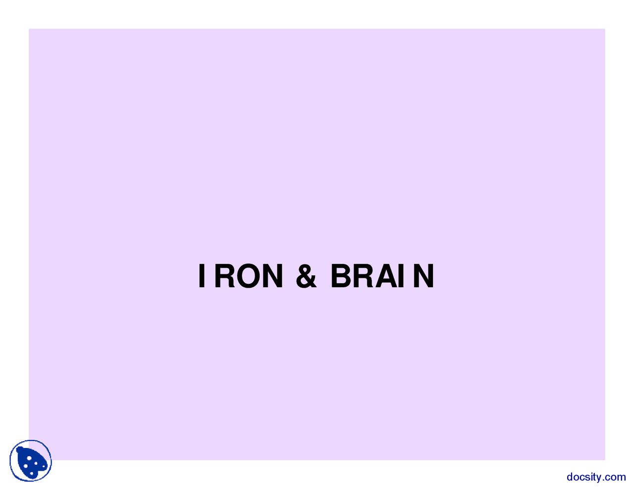 Iron and Brain - Health - Lecture Slides - Docsity