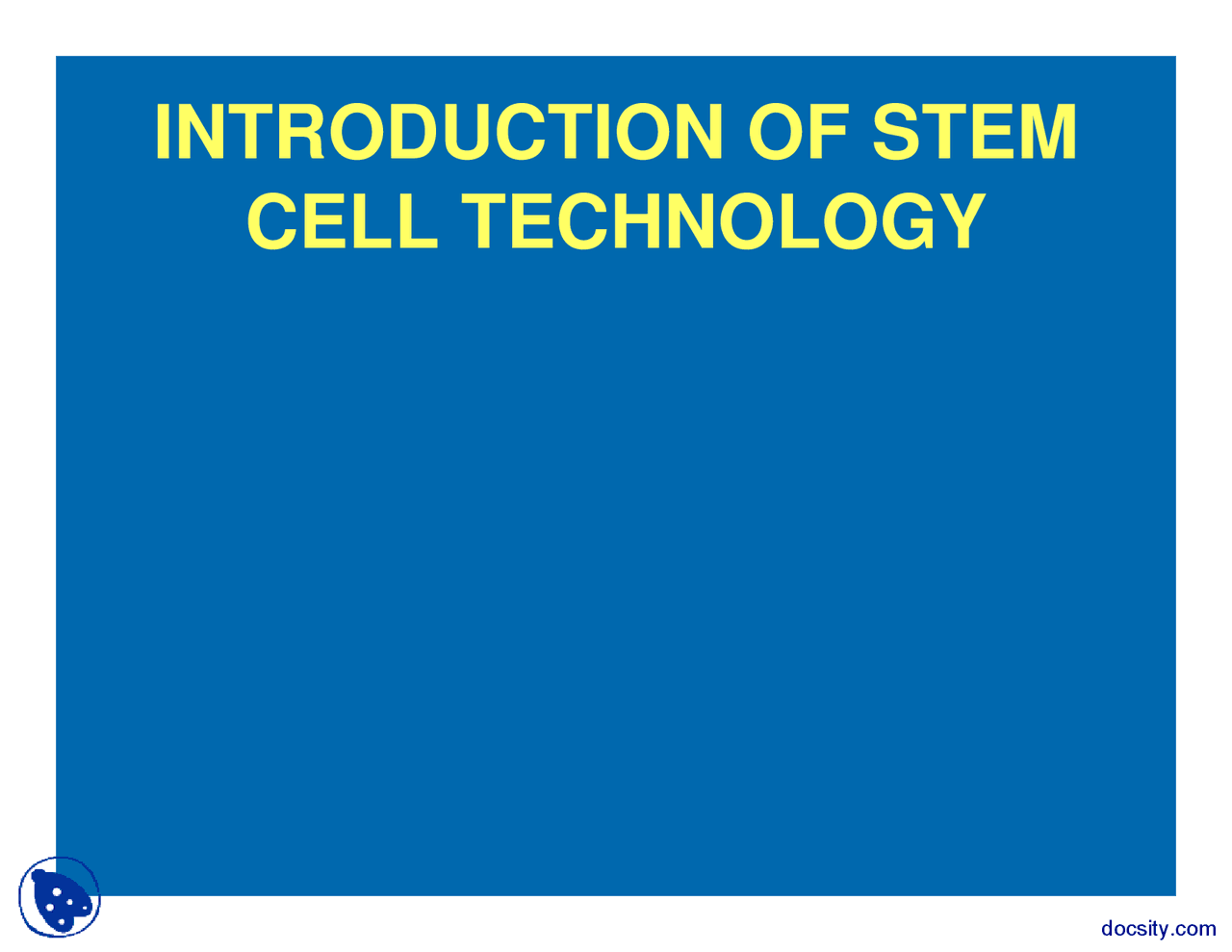 Stem Cell Technology - Health - Lecture Slides - Docsity