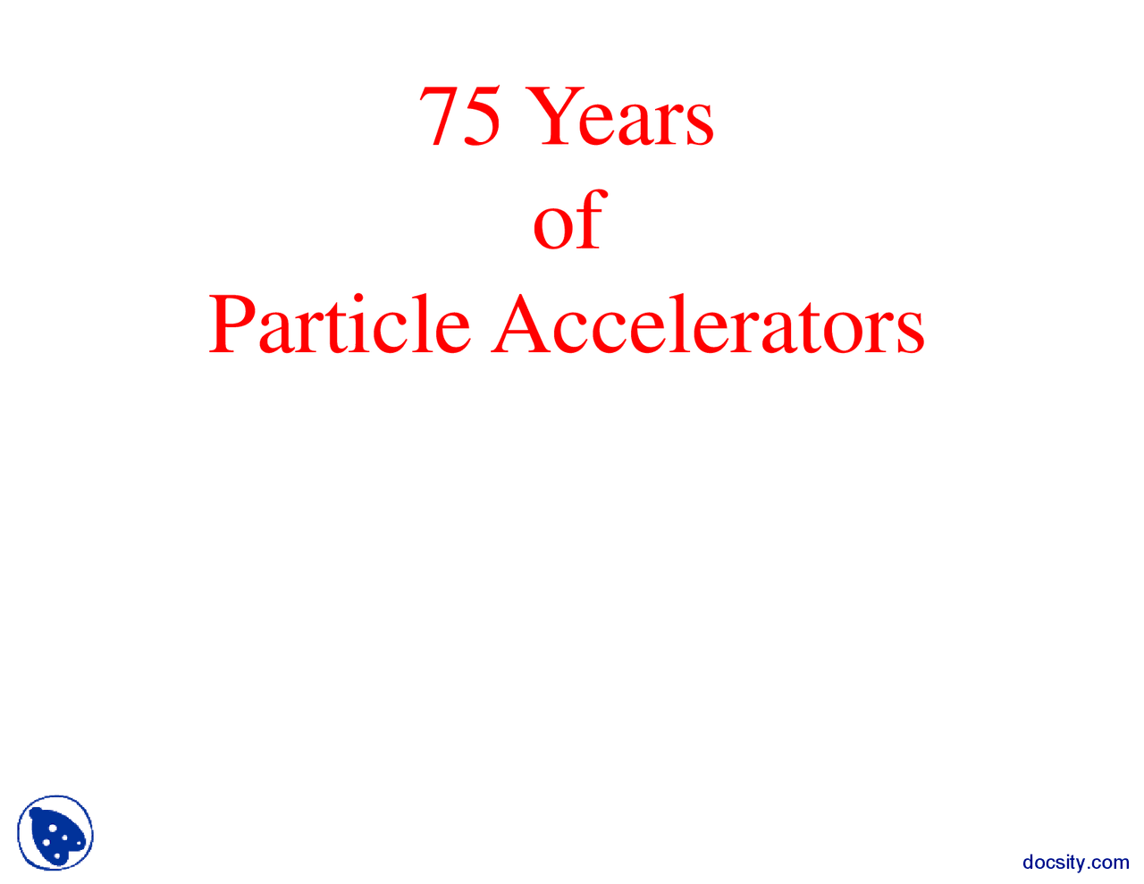 Particle Accelerators Health Lecture Slides Docsity