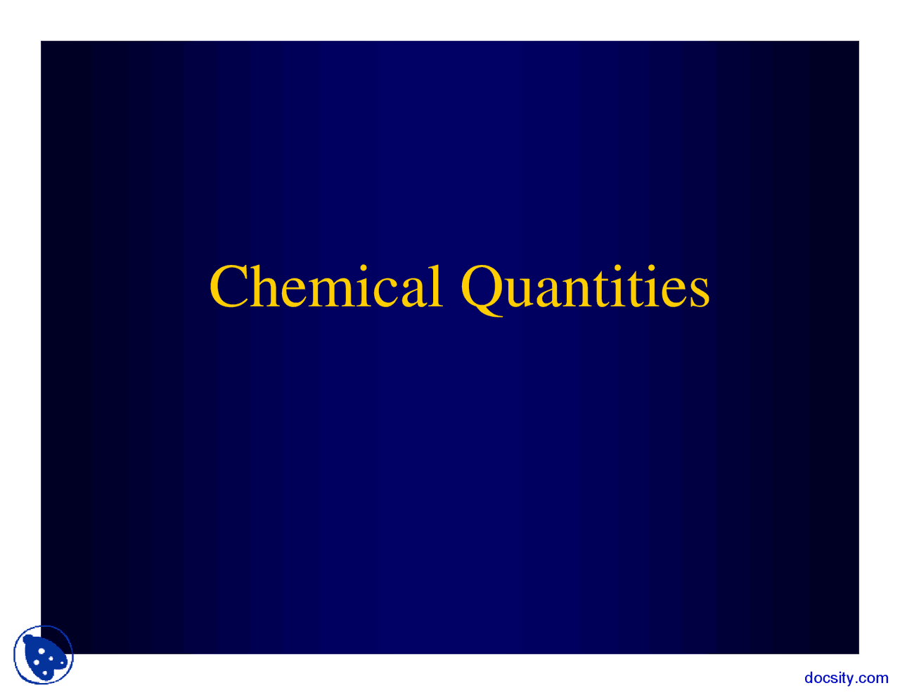 Chemical Quantities - General Chemistry - Lecture Slides - Docsity