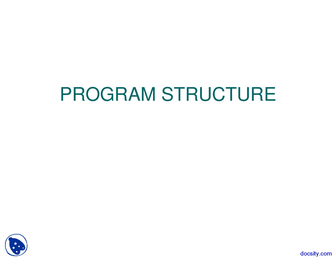 Program Structure Information Technology Lecture Slides Docsity