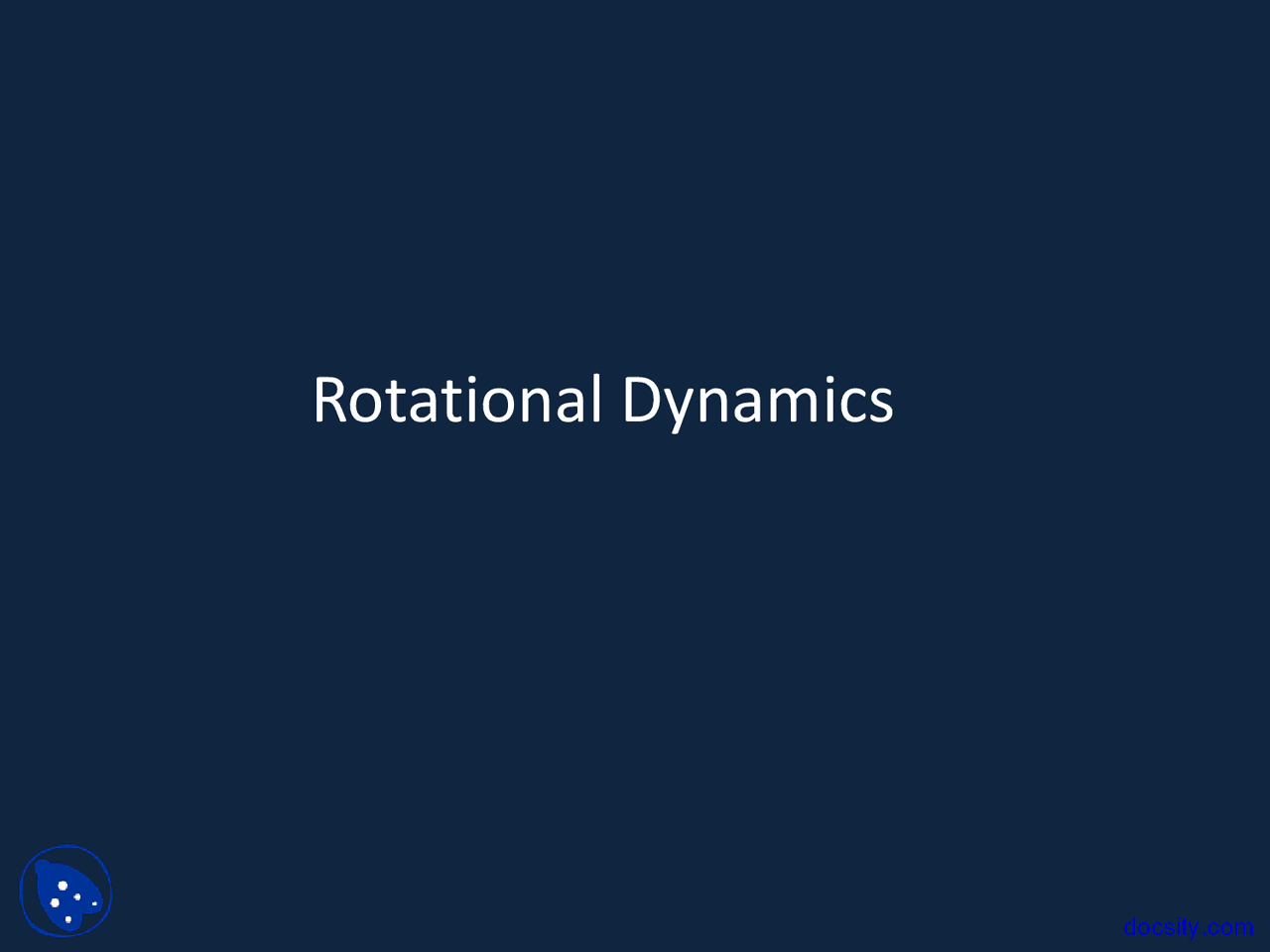 Rotational Dynamics General Physics I Lecture Slides Docsity
