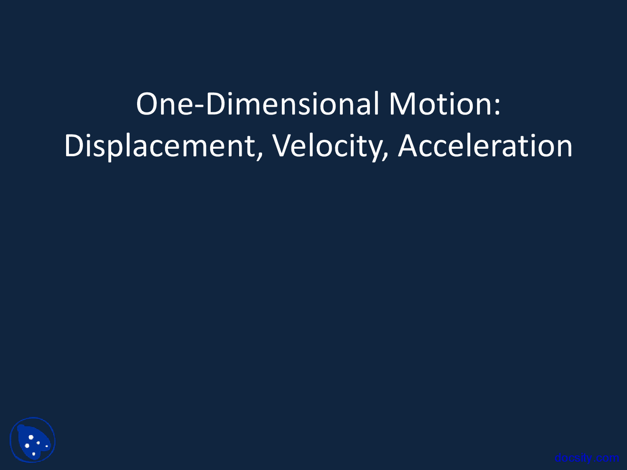 Kinematics General Physics I Lecture Slides Docsity