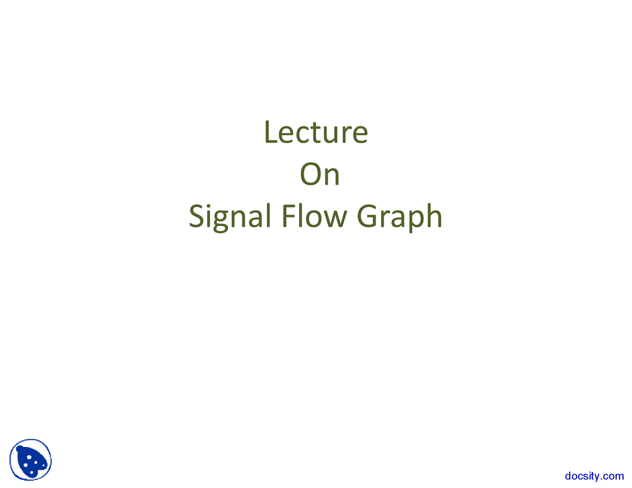 Signal Flow Graph - Electrical Engineering - Lecture Slides - Docsity